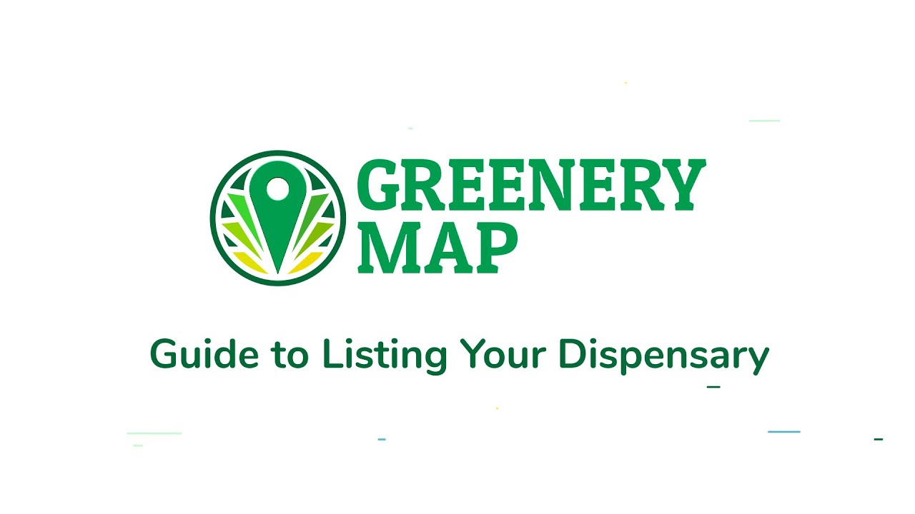 Greenery Map: Guide to Listing Your Dispensary - YouTube