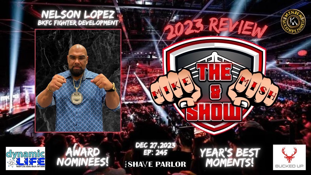 The Mike & Mish Show ep 245: Nelson Lopez Jr., 2023 Review, Award ...