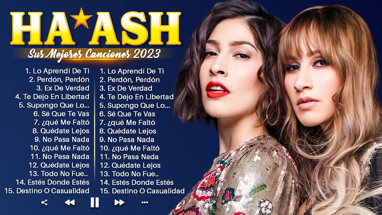 Ha Ash 2023 - Mejores Canciones, Mejores Exitos, Grandes Exitos ...