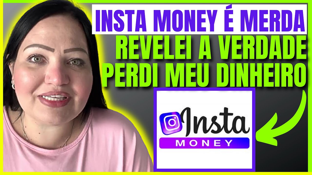 ALERTA INSTA MONEY - Insta Money Paga mesmo? (CUIDADO) Insta Money ...