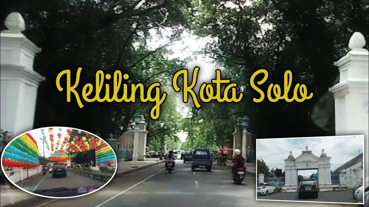 Keliling Kota Solo || Melihat beberapa tempat ikonik dan bersejarah di ...