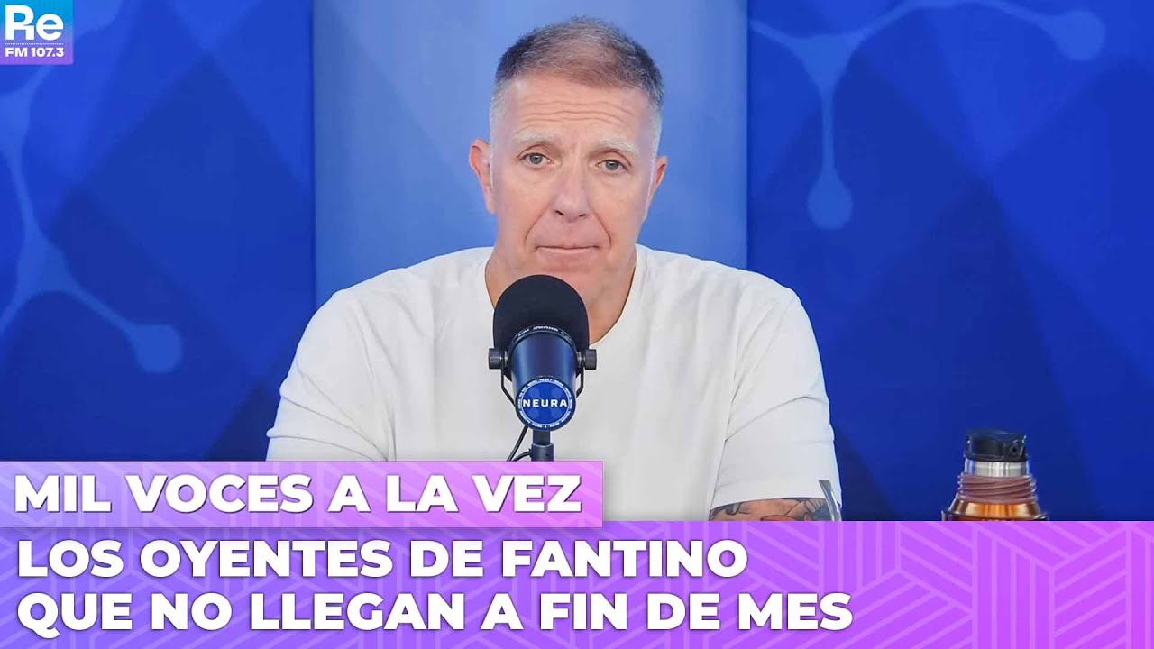 Los oyentes de Fantino QUE NO LLEGAN A FIN DE MES | Mil Voces por ...