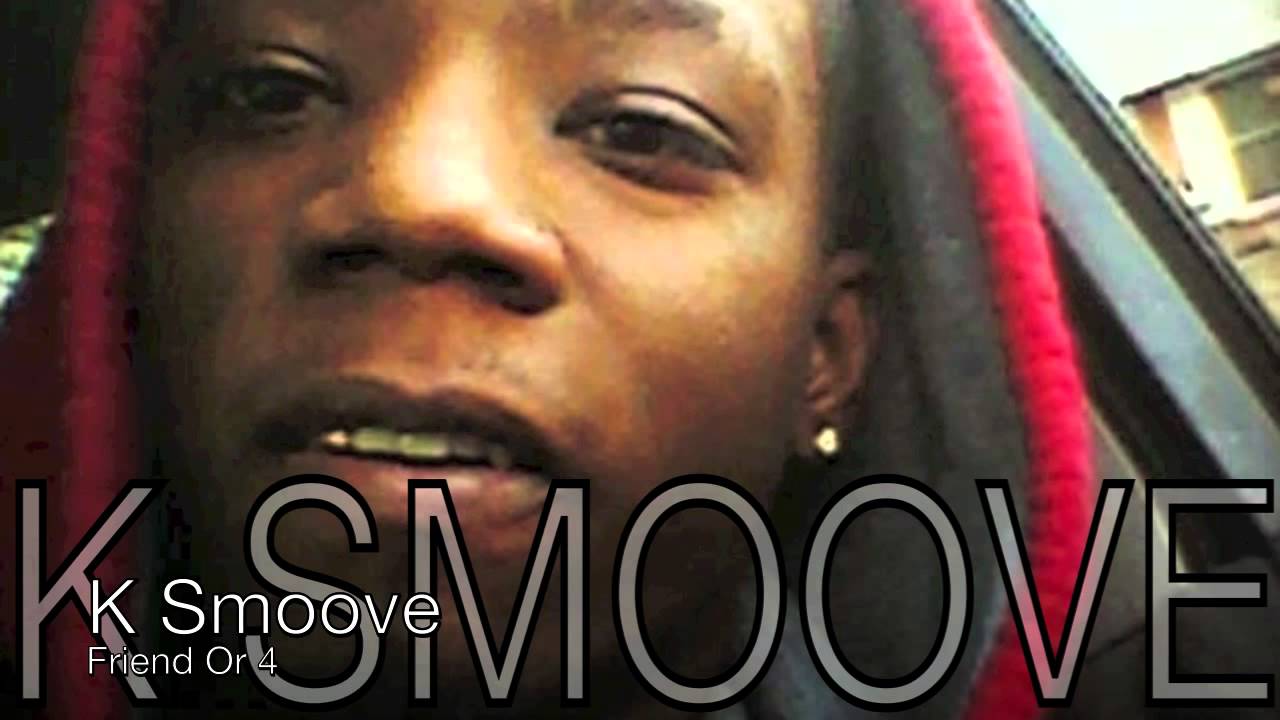 K Smoove Friend or 4 - YouTube