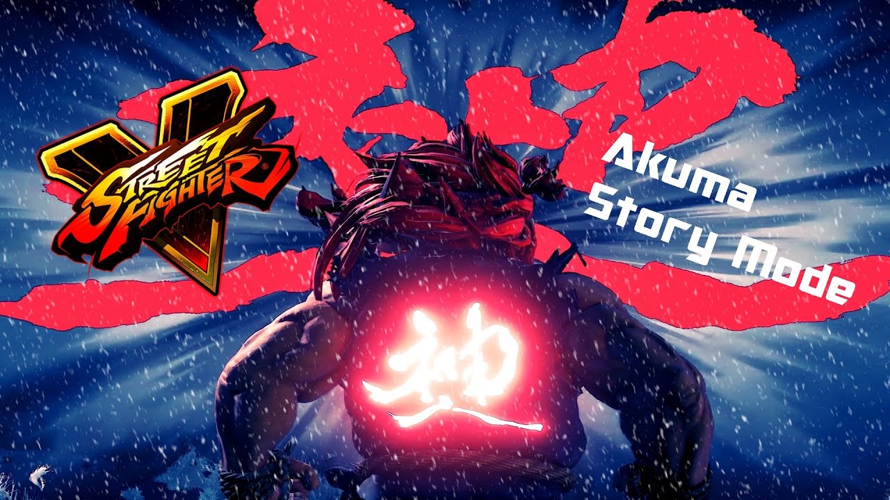 Street Fighter V:Akuma Story Mode - YouTube
