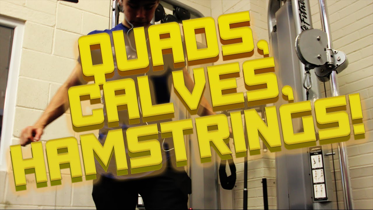 Quads,Calves,Hamstrings! - YouTube