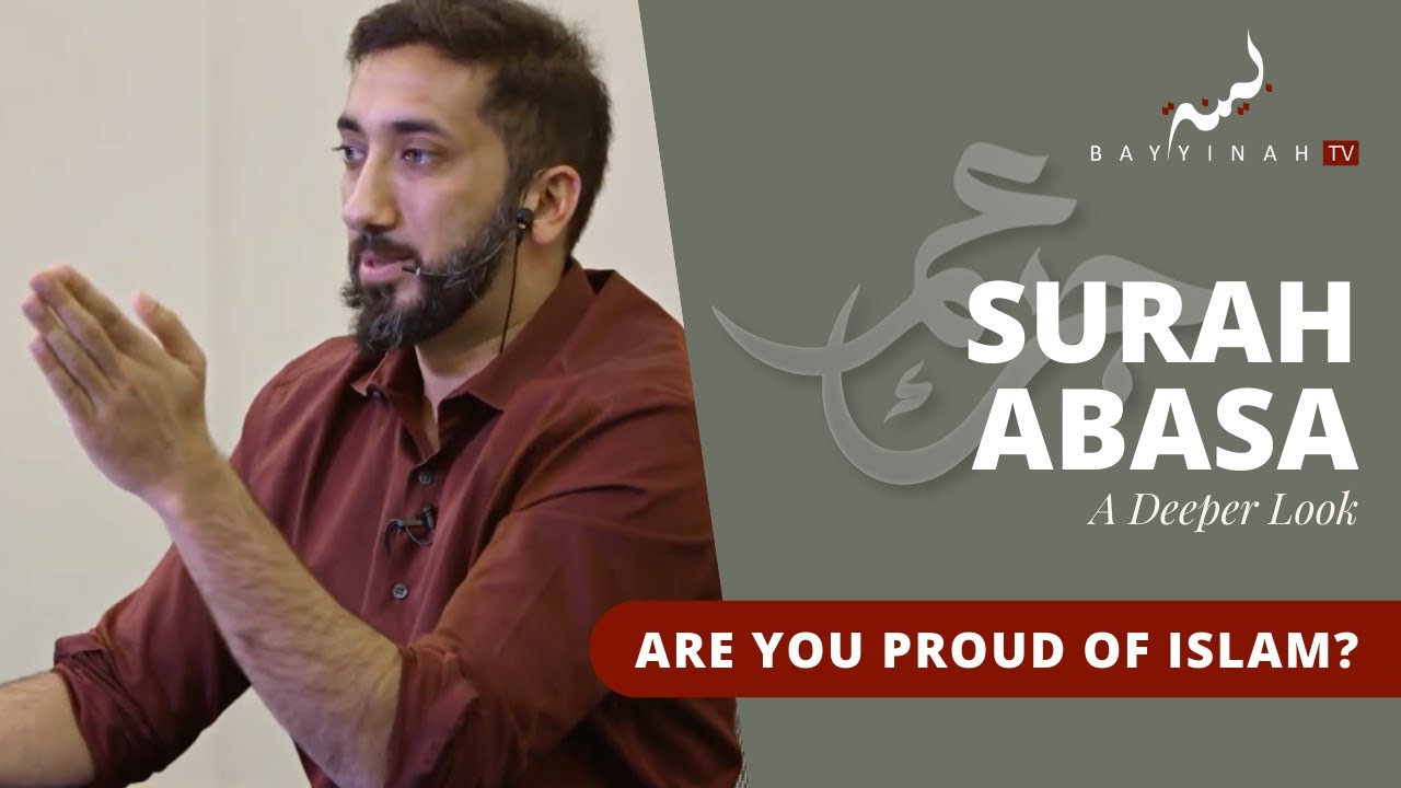 Are You Proud of Islam? - Nouman Ali Khan - A Deeper Look Series -Surah ...