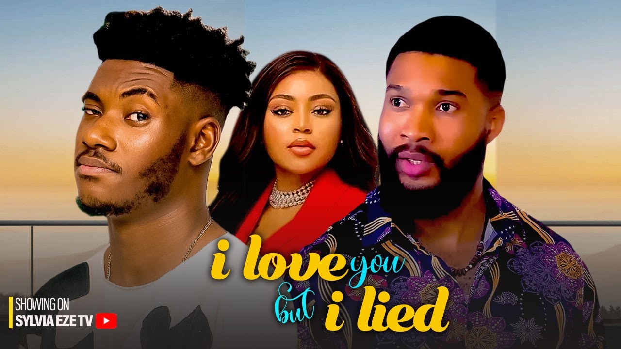 I LOVE YOU BUT I LIED - CHIDI DIKE, REGINA DANIELS, ALEX CROSS 2023 ...
