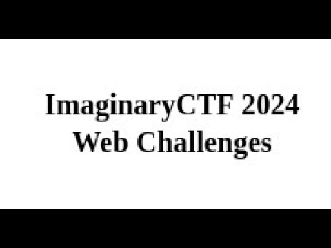 Imaginary CTF 2024 writeups - 4x web - YouTube
