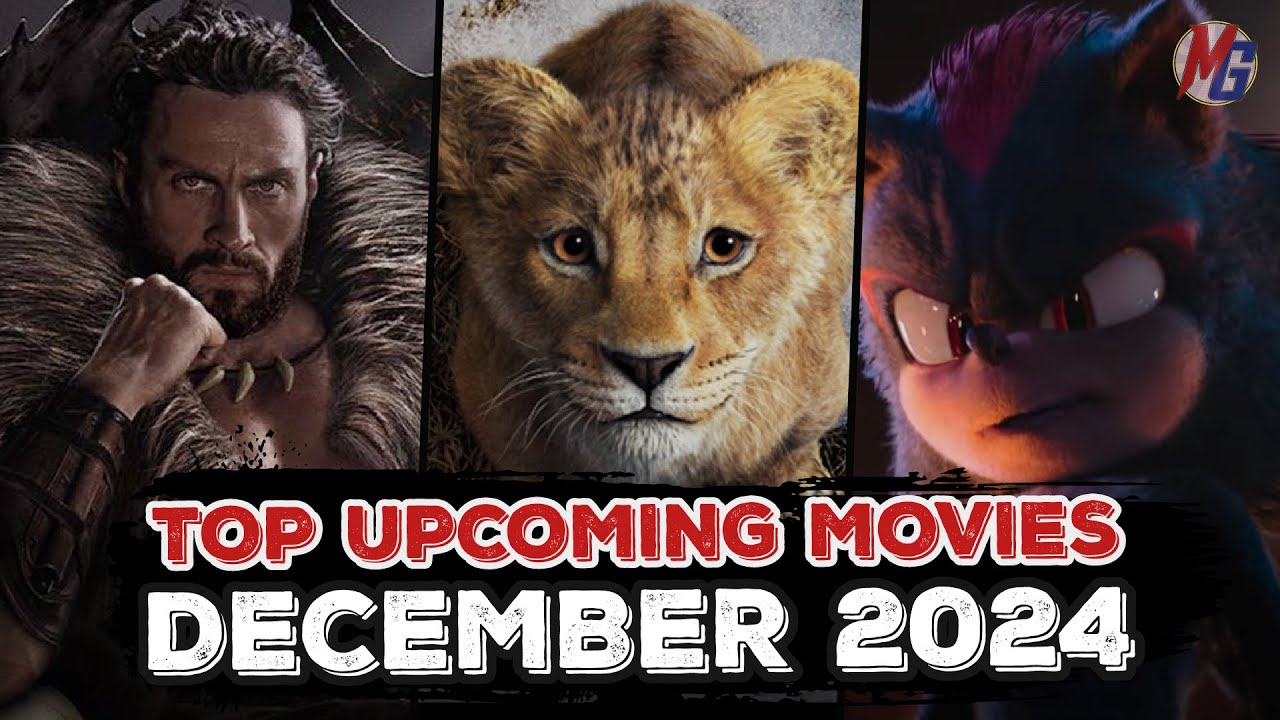 TOP NEW UPCOMING MOVIES OF DECEMBER 2024 - YouTube