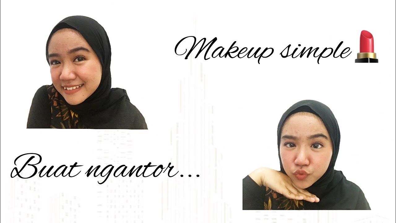 MAKEUP NGANTOR | makeup simple ke kantor - YouTube