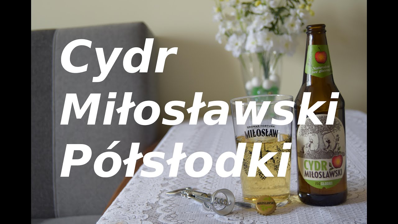 Cydr Miłosławski Półsłodki PL - YouTube