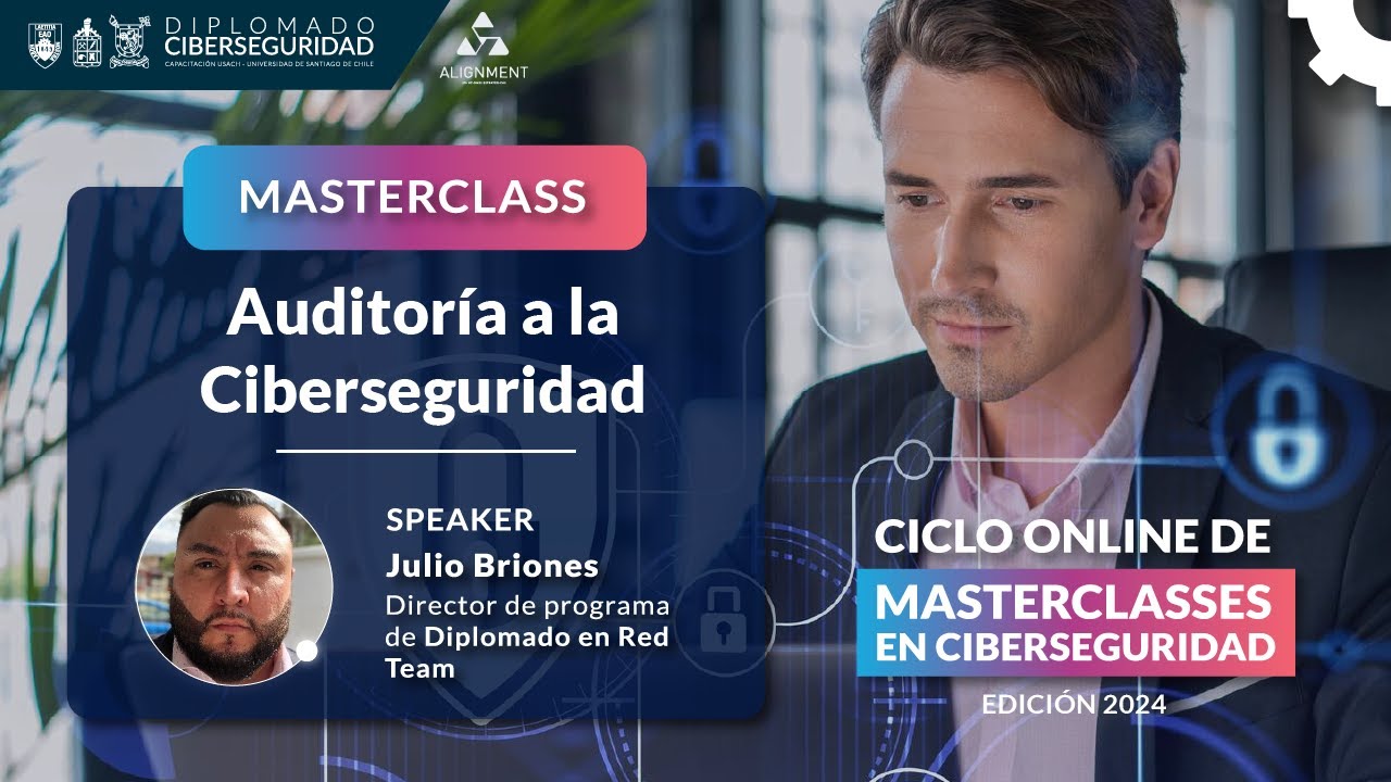 MasterClasses 2024 - Auditoría a la Ciberseguridad - YouTube