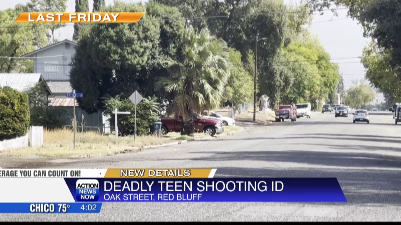 New details on the deadly Red Bluff shooting that resulted in a teen ...