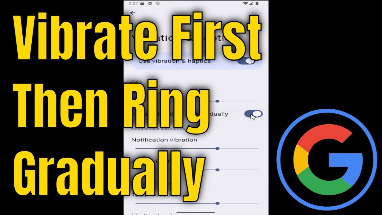 Vibrate First Then Ring Gradually in Google Pixel Mobile [Guide] - YouTube