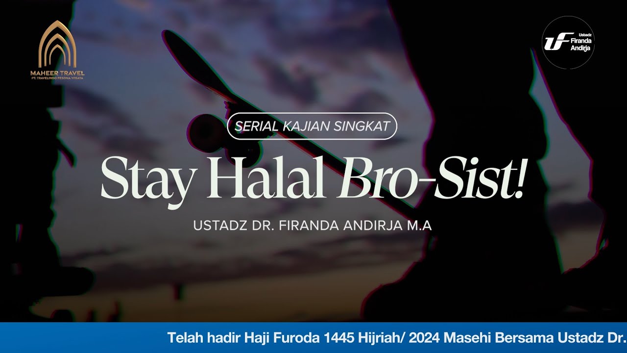 Stay Halal Bro-Sist! - Ust Dr. Firanda Andirja M.A - YouTube