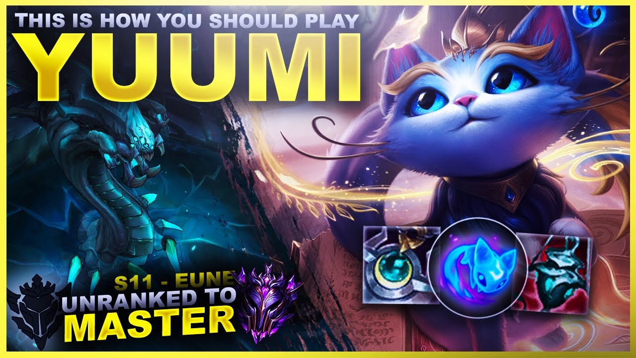 THIS IS HOW YOU SHOULD PLAY YUUMI! - Unranked to Master: EUNE Edition ...