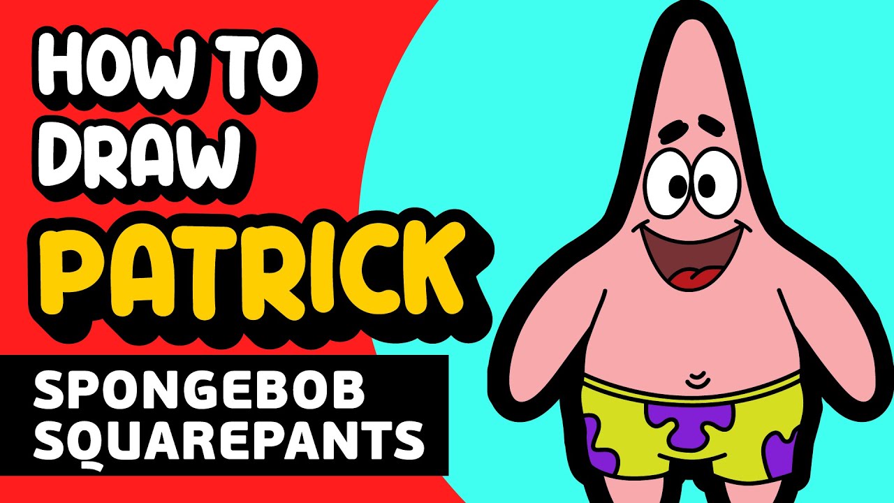 HOW TO DRAW PATRICK STAR - SPONGEBOB SQUAREPANTS - YouTube