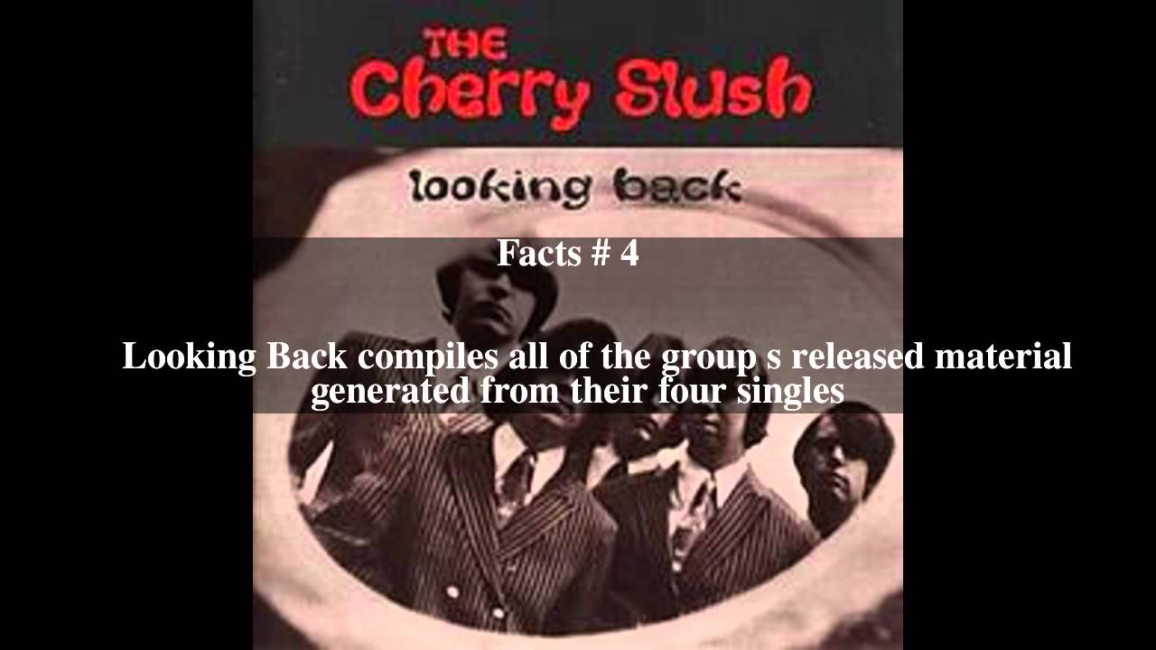 Looking Back (The Cherry Slush album) Top # 6 Facts - YouTube