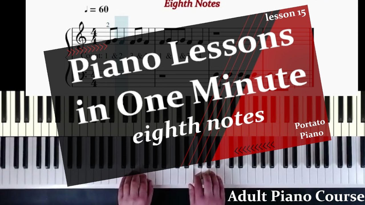 Piano Lessons in One Minute Lesson 15 Eighth Notes - YouTube