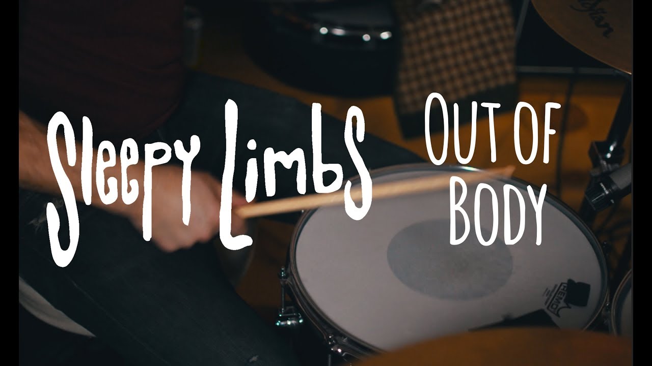 Sleepy Limbs - Out of Body - YouTube
