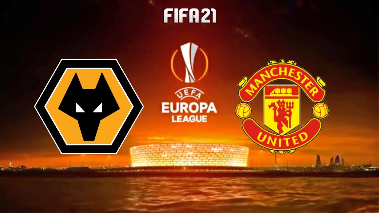 FIFA 21 | Wolves vs Manchester United - Europa League - Full Gameplay ...