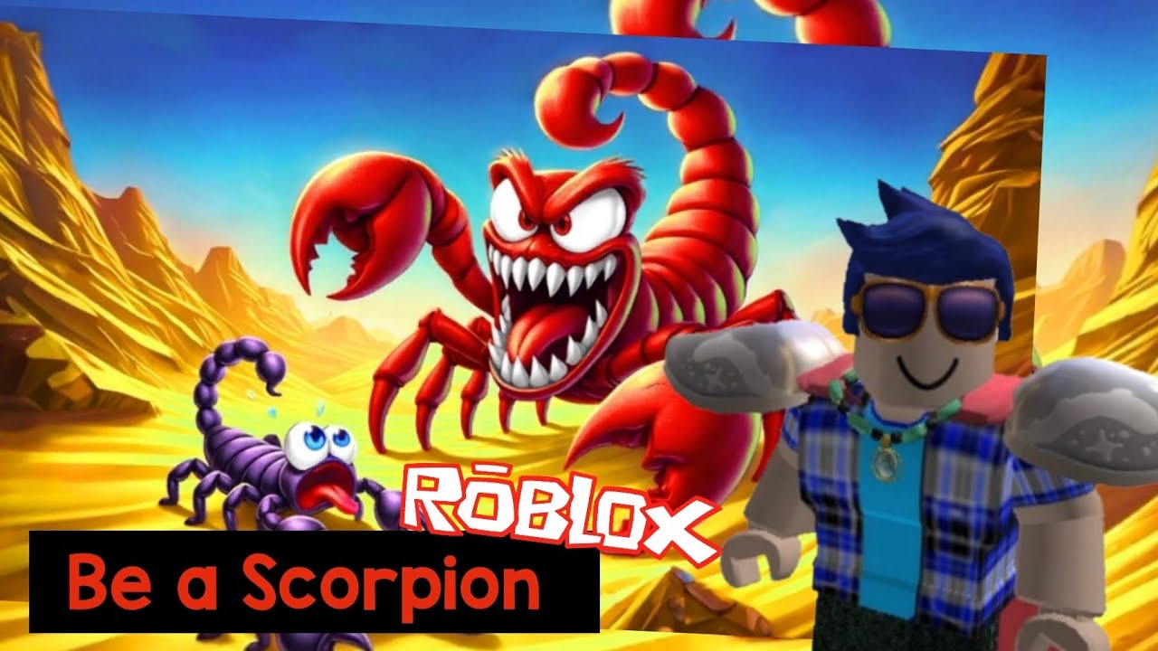 Roblox be a Scorpion! - YouTube