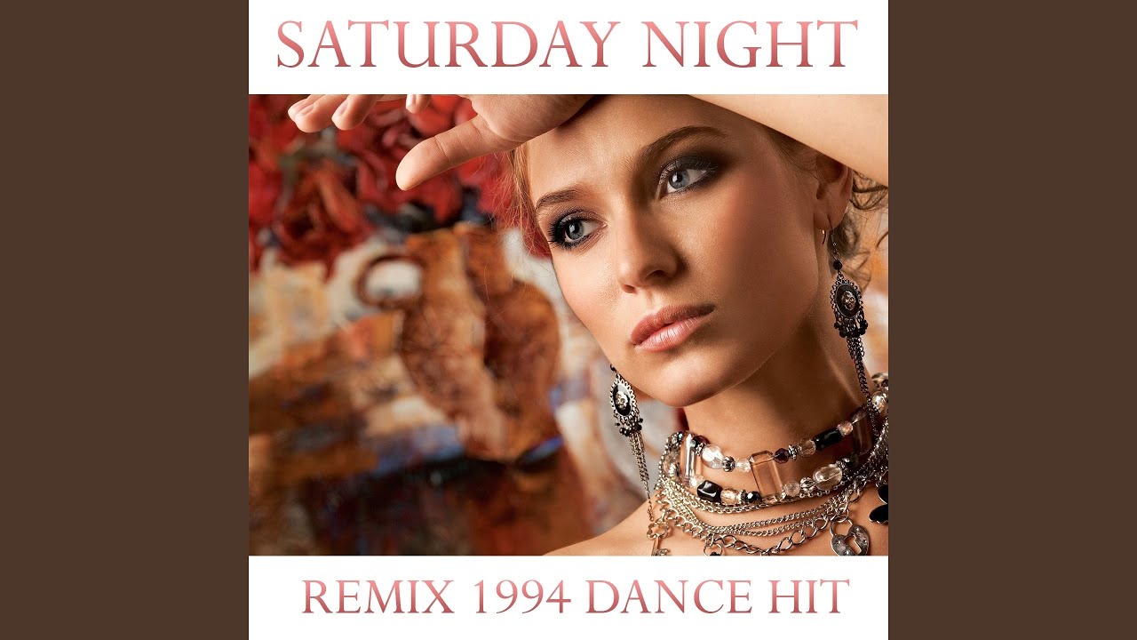 Saturday Night (Remix 1994 Dance Hit) - YouTube