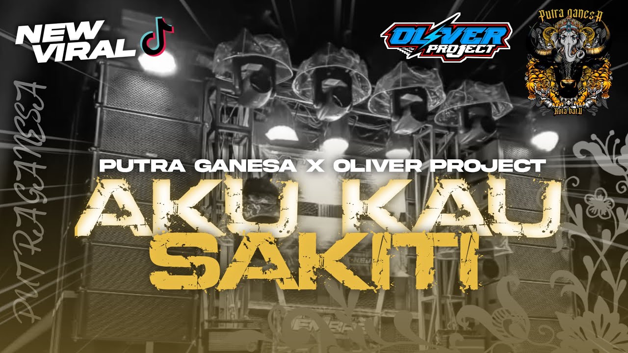 DJ BANTENGAN ‼️” AKU KAU SAKITI “ PUTRA GANESA • OLIVER PROJECT ...