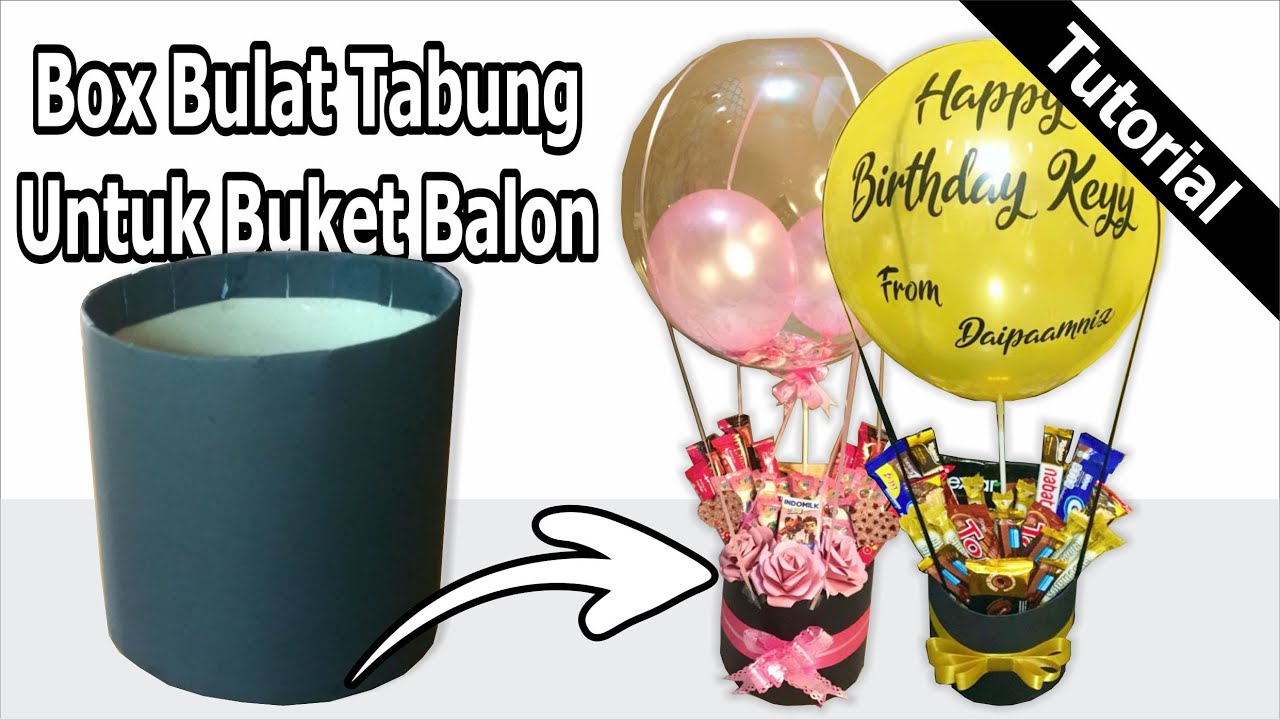 Cara Membuat Box Bulat | Tabung | Untuk Buket Balon - YouTube