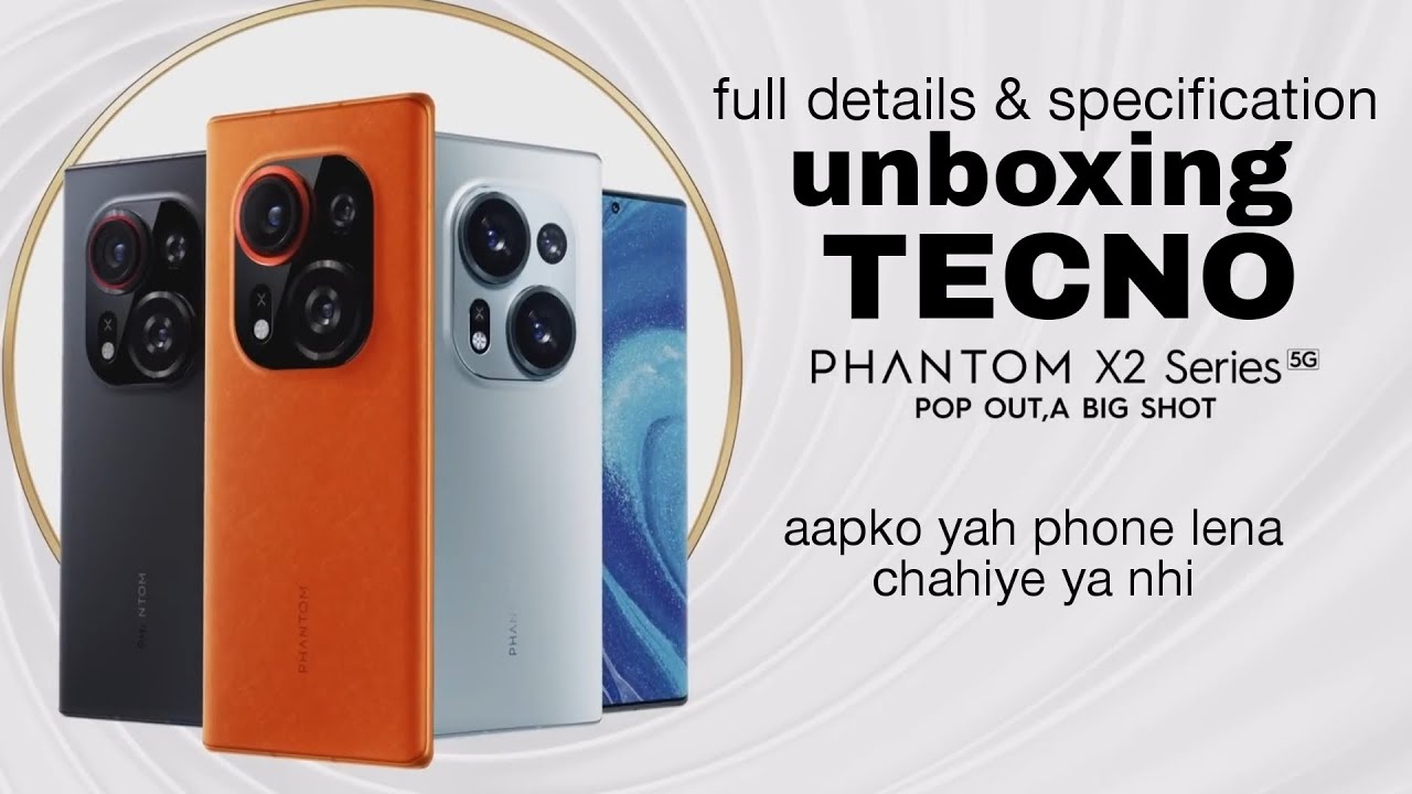 Tecno phantom x2 pro & x2 first look || tecno phantom x2 pro and x2 ...