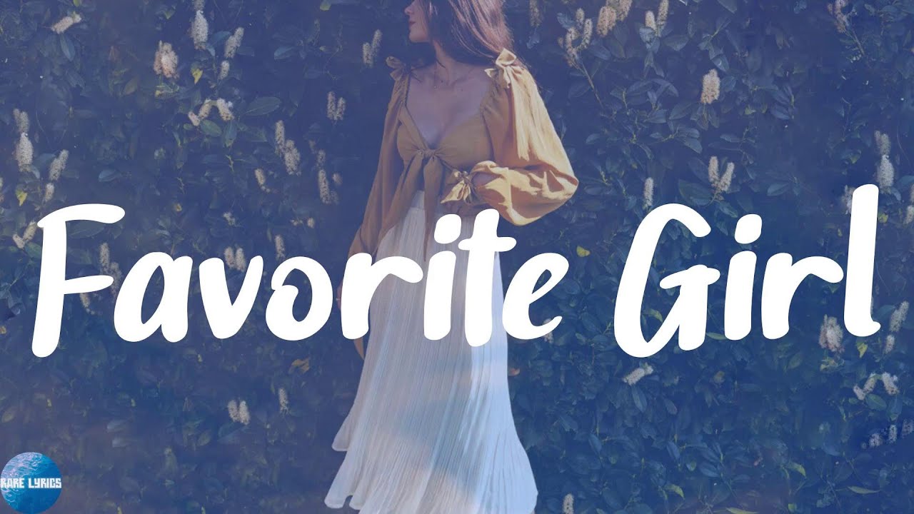 Justin Bieber - Favorite Girl (Lyrics) - YouTube