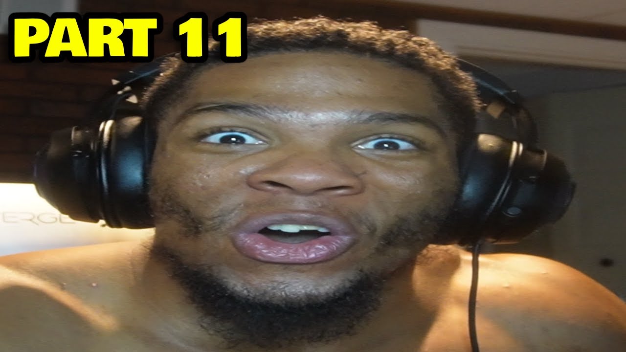 AAAAAHHH PART 11 - YouTube