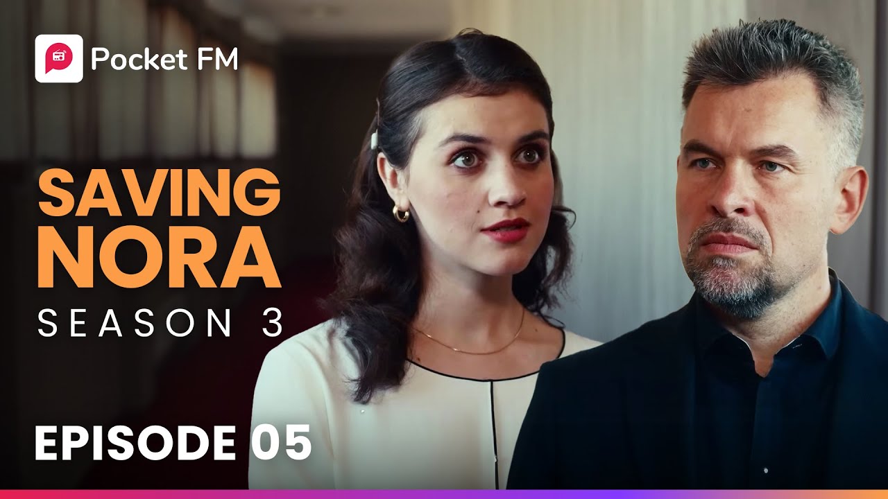 Saving Nora - Season 3 | Ep.5 | Full Series | Pocket FM - YouTube