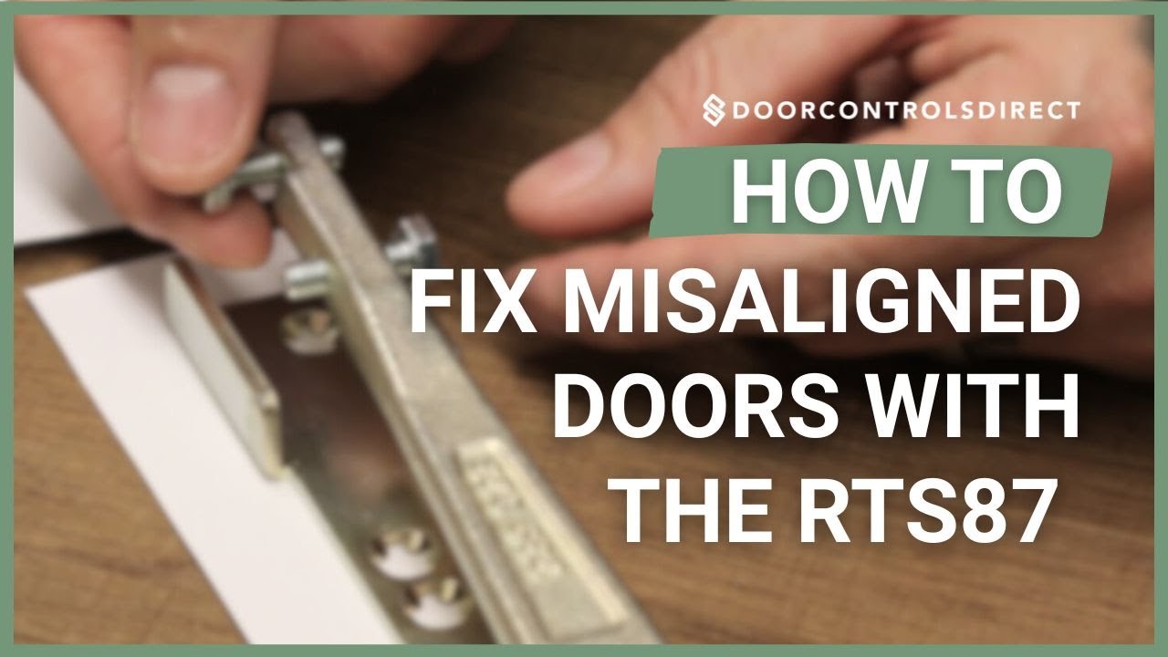 RTS87 Alignment & Adjustment Tips | Fix Misaligned Doors with the ...