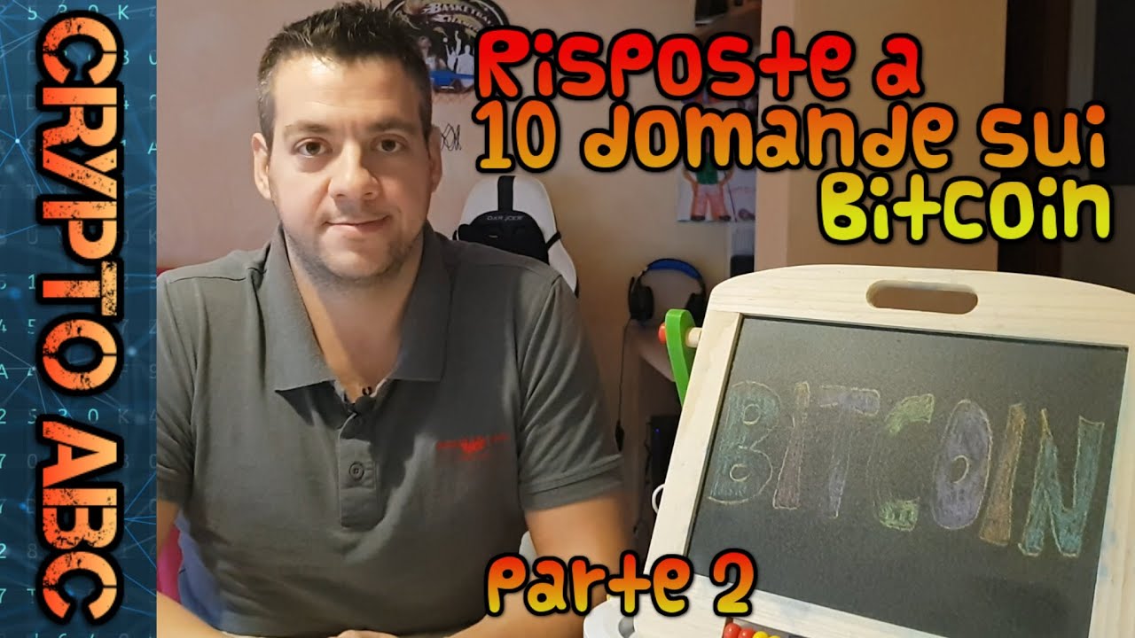 #3 CRYPTO ABC: Risposte a 10 domande sui BITCOIN parte 2 - YouTube