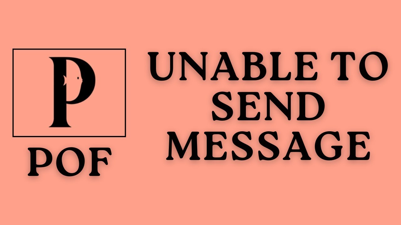 How to Fix the “Unable to Send Message” Problem on POF - YouTube