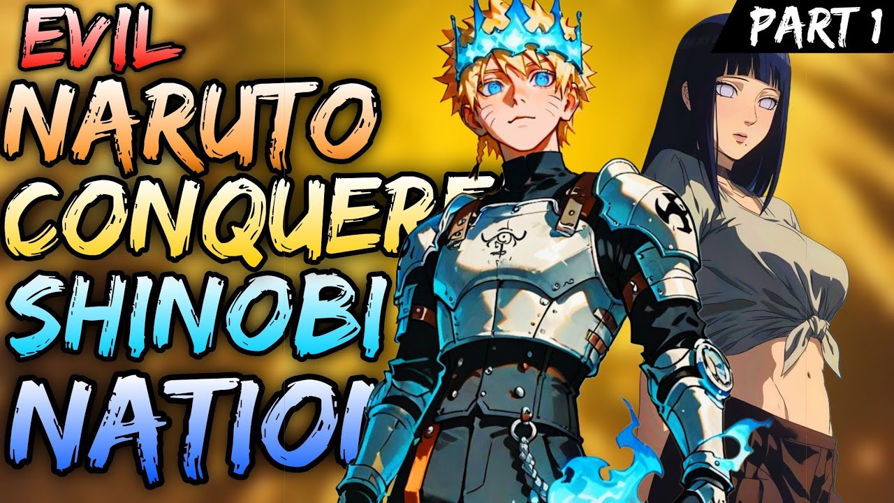 What if Evil Naruto Conquered The Shinobi Nation | Part 1 - YouTube