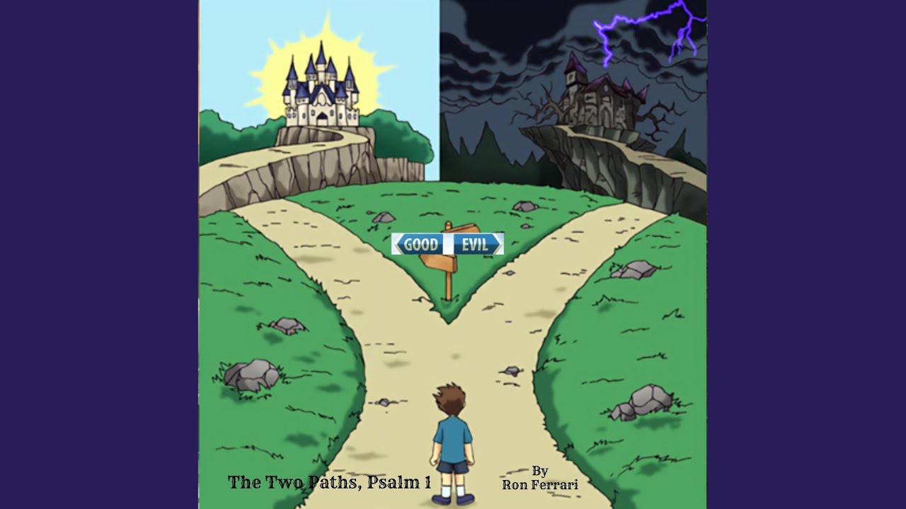 The Two Paths, Psalm 1 - YouTube