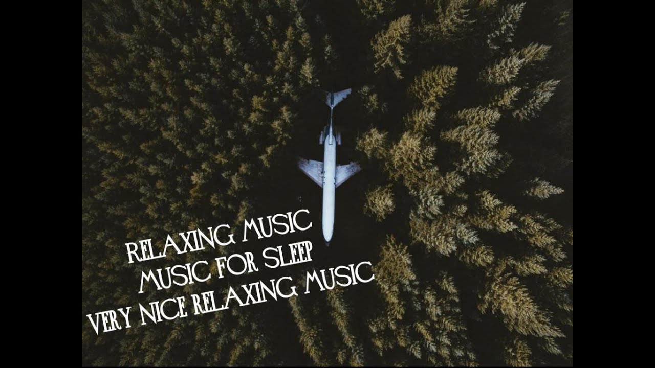 Relaxing Music. Very Nice Relaxing Music. Music For Sleep - YouTube
