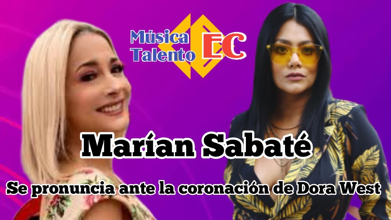 Marían Sabaté se pronuncia ante la coronación de Dora West como "La ...