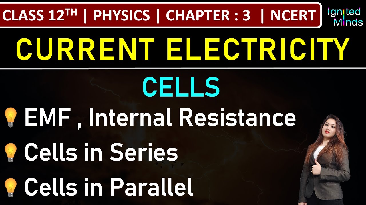 Class 12th Physics | Cells | EMF | Internal Resistance | Cells in ...