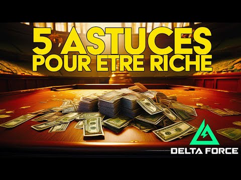 5 ASTUCES POUR DEVENIR RICHE SUR DELTA FORCE