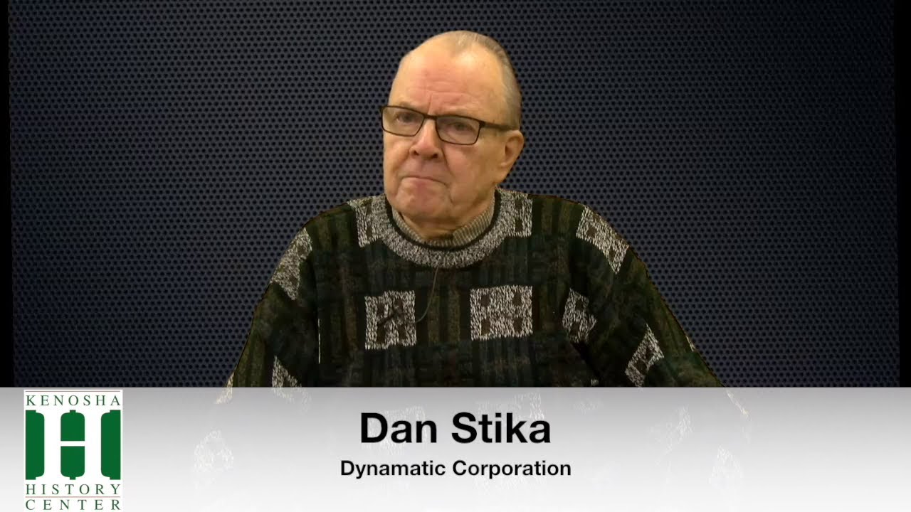 "Kenosha Voices," Dan Stika/Dynamatic Corporation, recorded January 5 ...