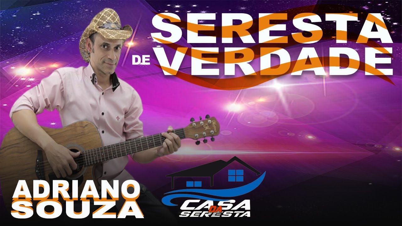 ADRIANO SOUZA - SERESTA DE VERDADE - SERESTA DAS ANTIGAS - SERESTA ...