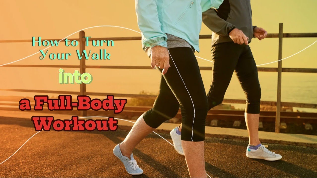 Power Walking How to Turn Your Walk into a Full Body Workout - YouTube