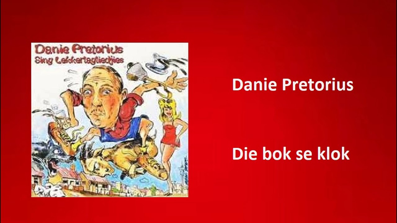 Danie Pretorius - Die bok se klok - YouTube