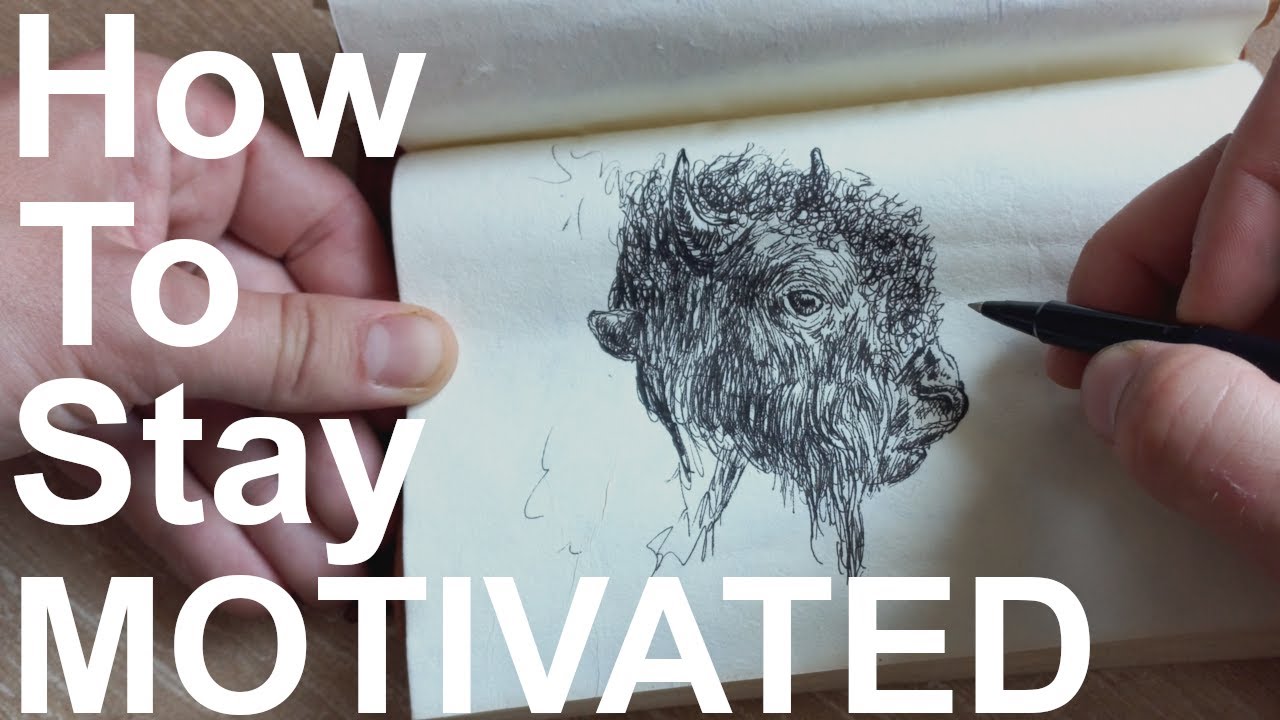 How To Stay Motivated to do Art | Sketching, Drawing, etc - YouTube