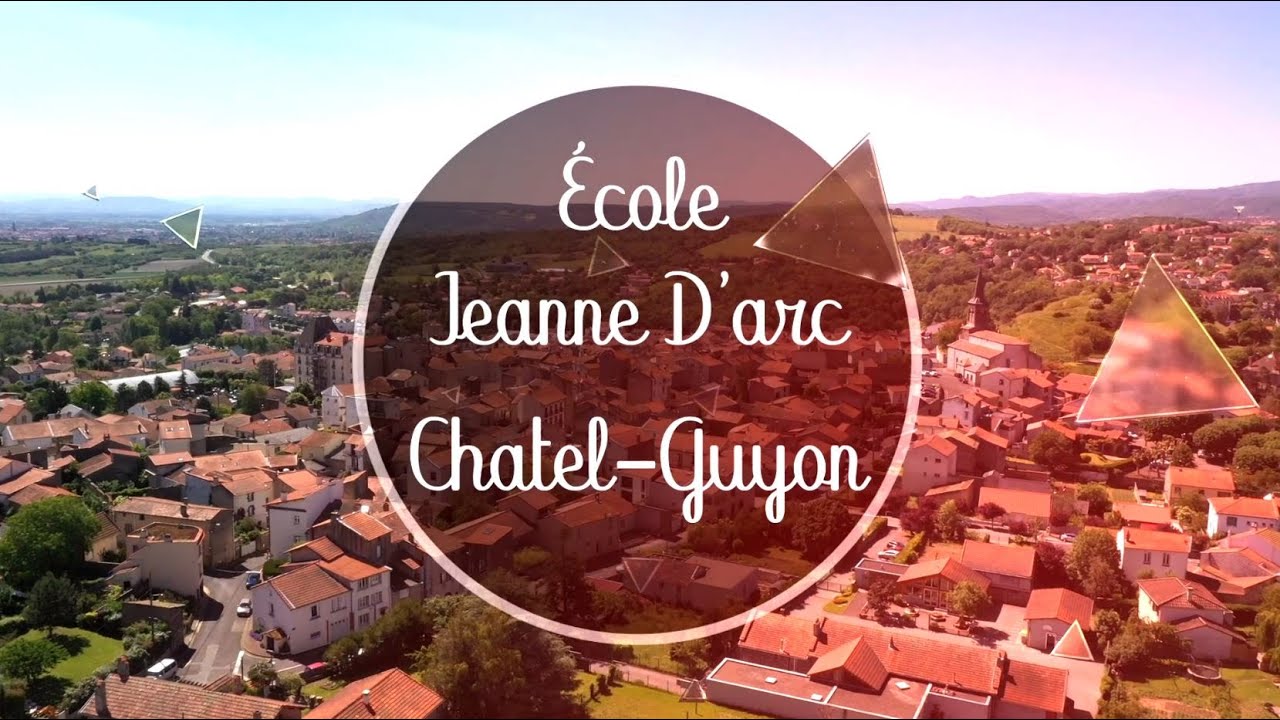 Présentation de l'école Jeanne D'arc - Chatel-Guyon - YouTube
