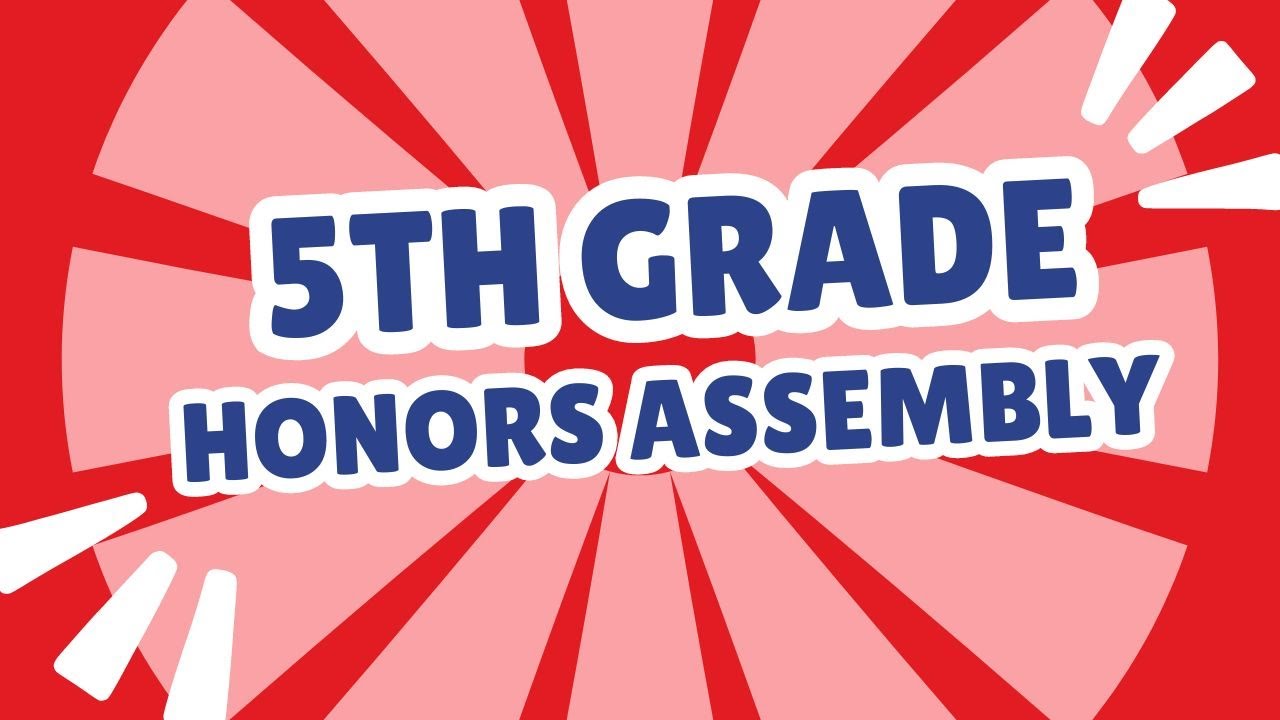 Honors Assembly: Fifth Grade - YouTube