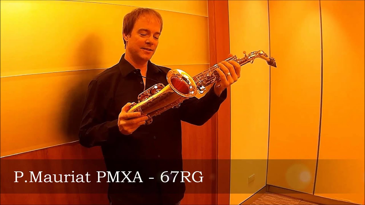 P.Mauriat PMXA-67RG - Mr.Darren Rahn @Saxsociety - YouTube